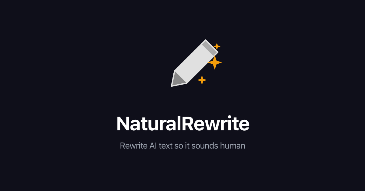 NaturalRewrite — AI Text Humanizer | Bypass AI Detectors
